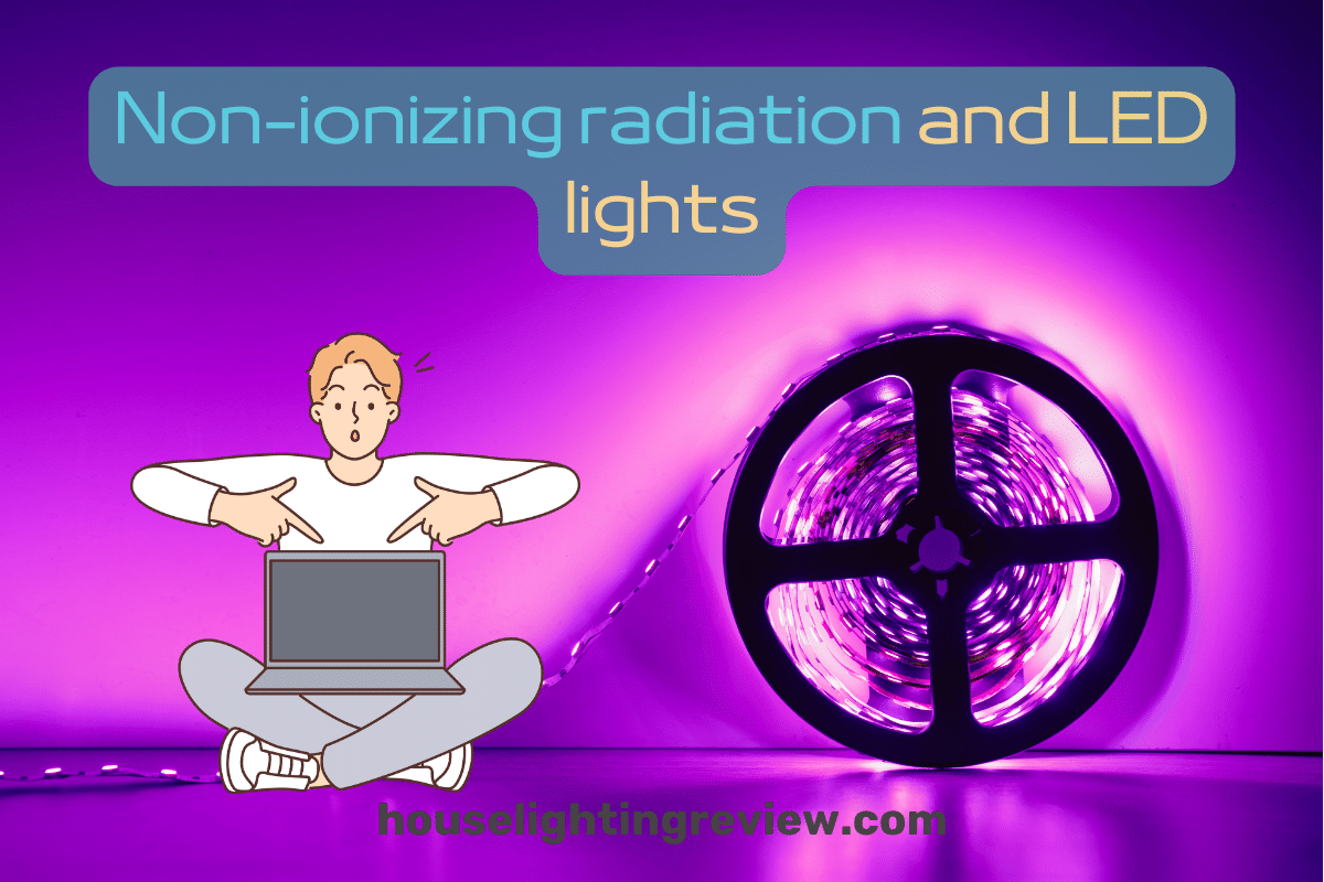 Do Led Lights Give Off Radiation? Basic Best-known Tips 2024